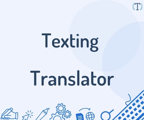 Texting Translator - Text Message Abbreviation